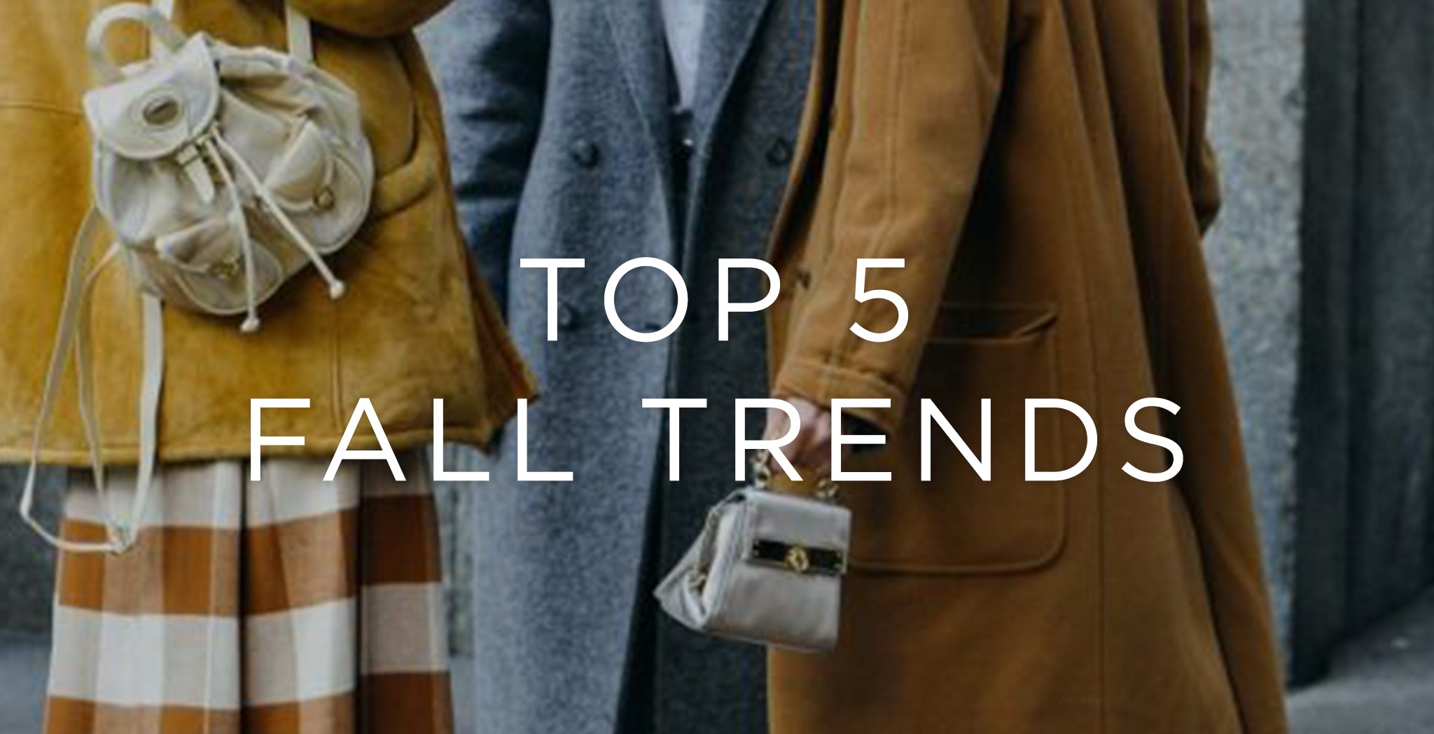 Top Five Fall Trends You Should Know | A.K. Rikk's