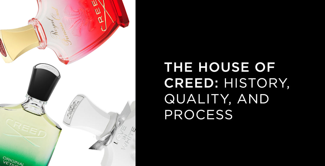 The House of Creed History, Quality, and Process | A.K. Rikk's