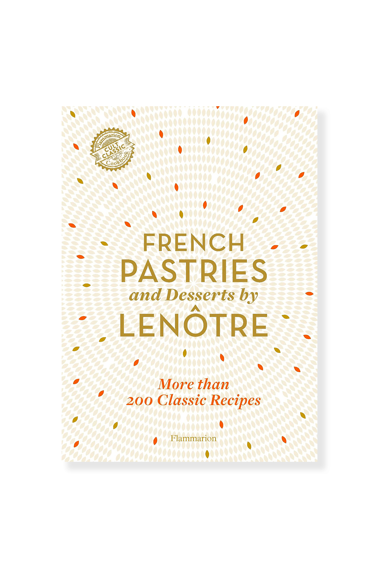 Flammarion French Pastries and Desserts | A.K. Rikk's